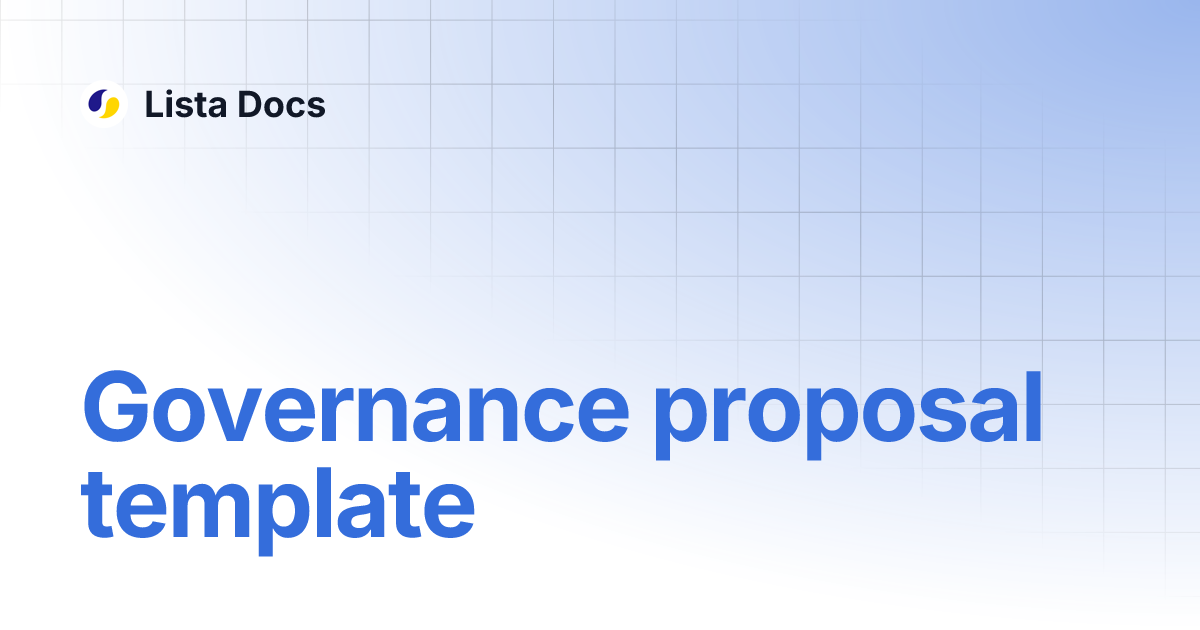 Governance proposal template | Lista Docs