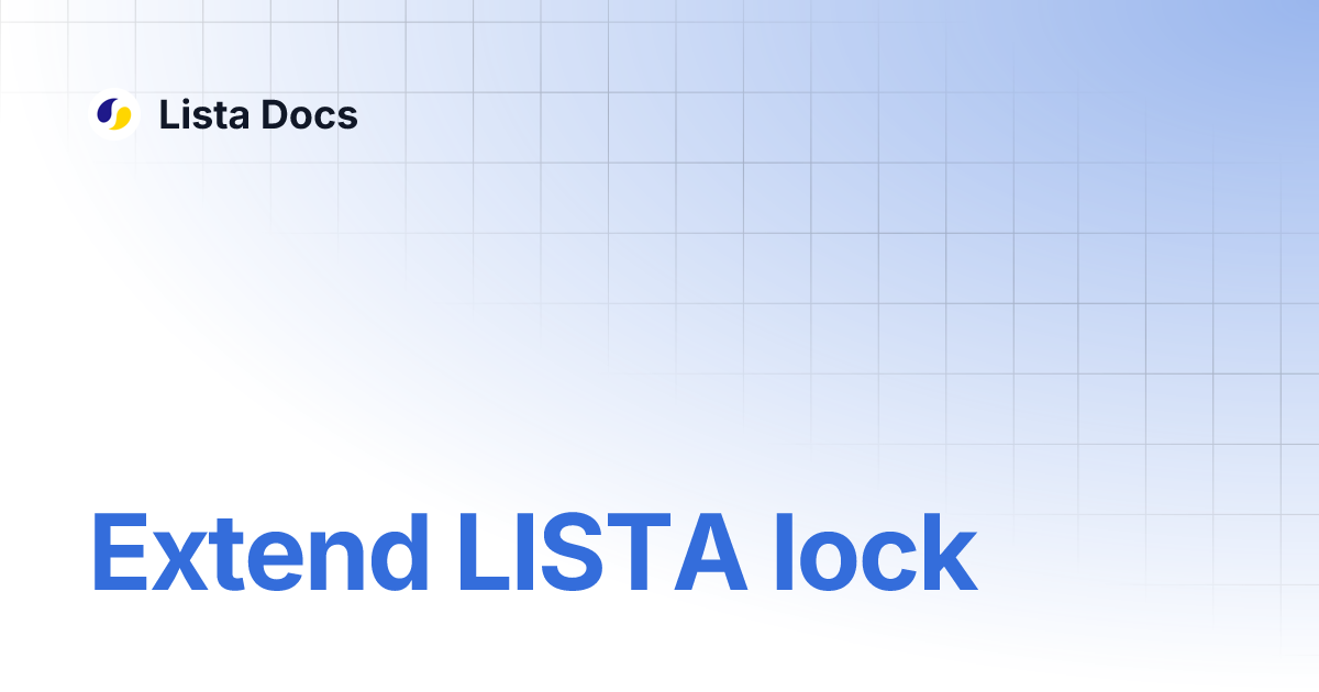 Extend LISTA lock | Lista Docs