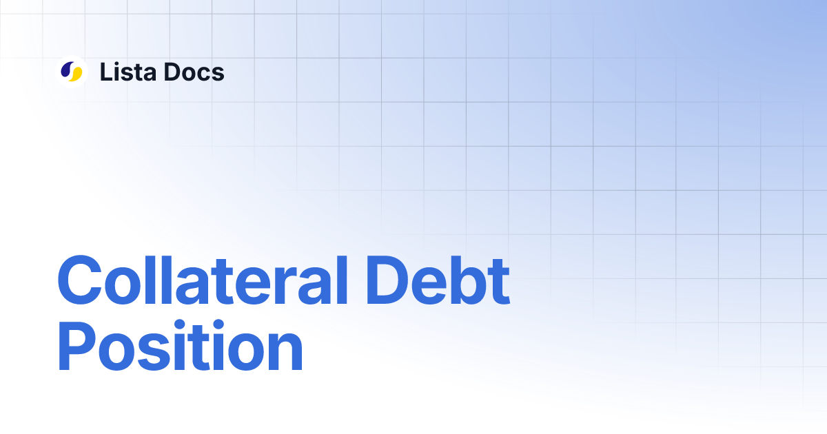 Collateral Debt Position | Lista Docs